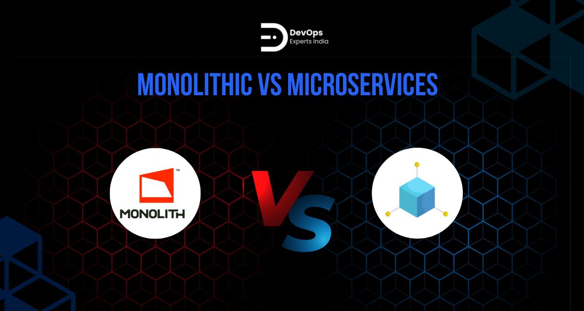 Monolithic vs Microservices: A Complete Guide to Software Architecture